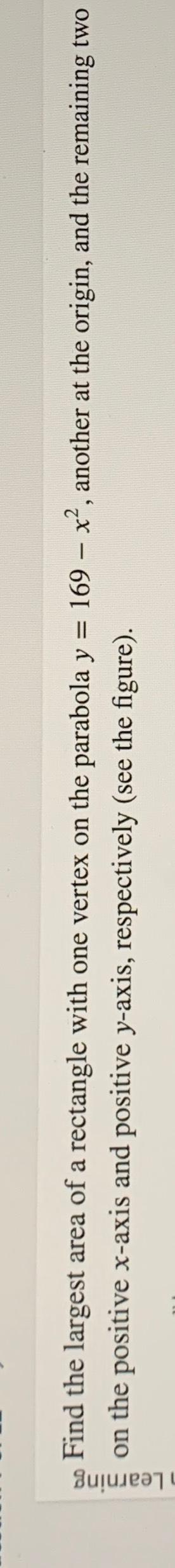 Solved Find the largest area of a rectangle with one vertex | Chegg.com