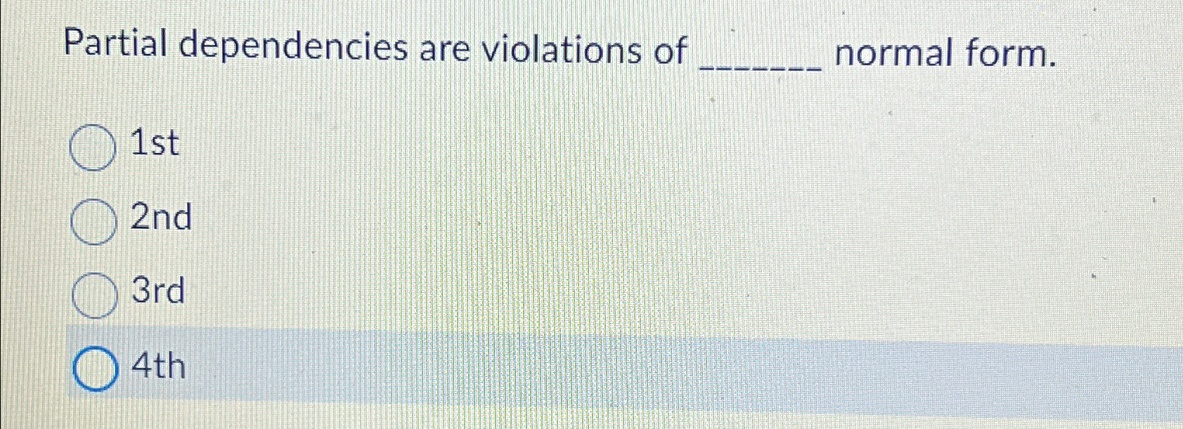 Solved Partial dependencies are violations of normal | Chegg.com