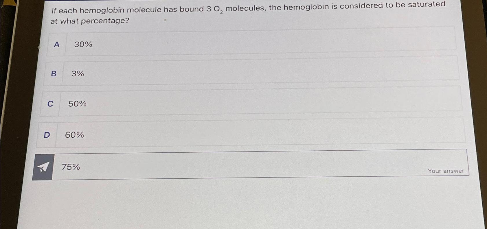 Solved If each hemoglobin molecule has bound 3O2 ﻿molecules, | Chegg.com