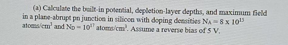 Solved (a) Calculate the built-in potential, depletion-layer | Chegg.com