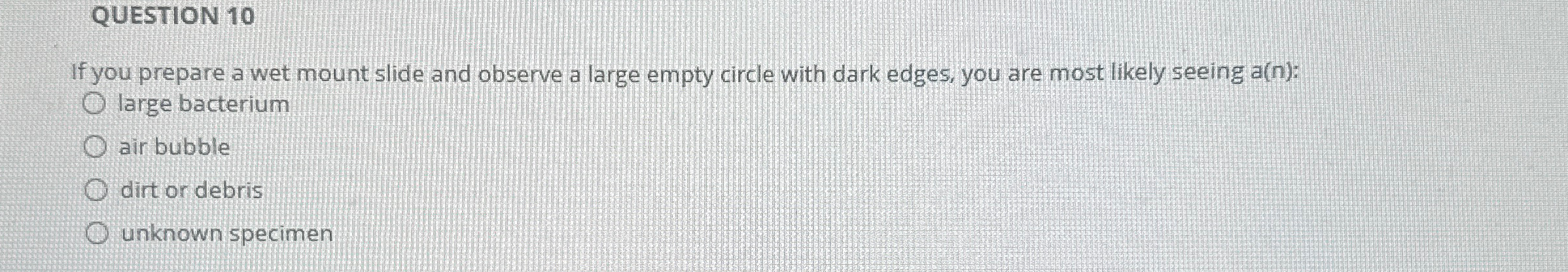 Solved QUESTION 10If you prepare a wet mount slide and | Chegg.com