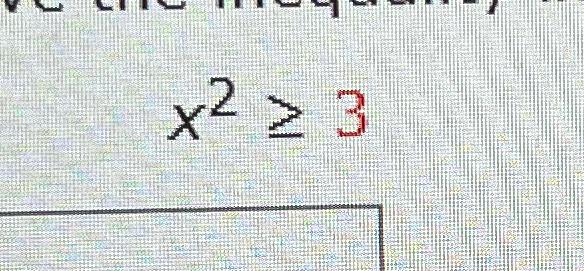 Solved x2≥3 | Chegg.com