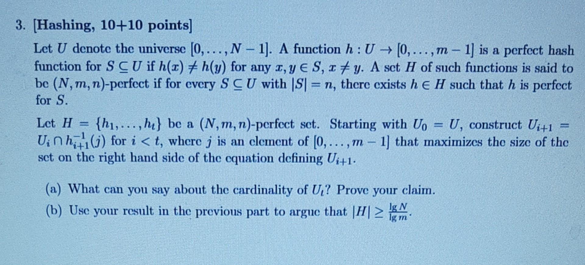 Solved 3. [Hashing, 10+10 points] Let U denote the universe | Chegg.com