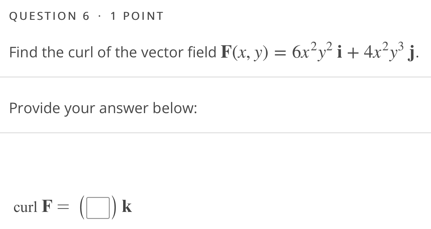 Solved QUESTION 6*1 ﻿POINTFind the curl of the vector field | Chegg.com