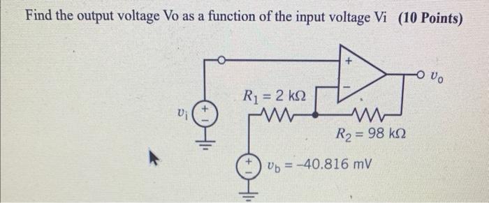 Solved Find the output voltage Vo as a function of the input | Chegg.com