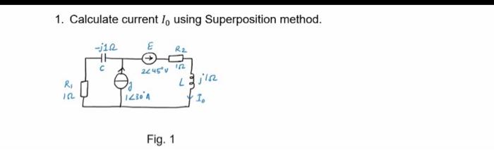 Solved 1. Calculate current I0 using Superposition method. | Chegg.com