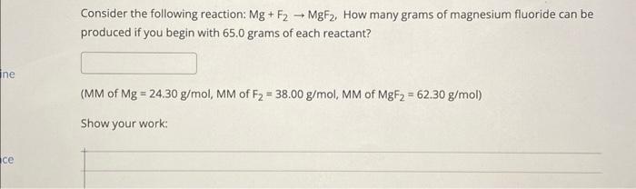 Solved Consider the following reaction: Mg+F2→MgF2, How many | Chegg.com