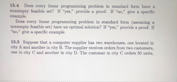 Solved 15.4 Does every linear programming problem in | Chegg.com