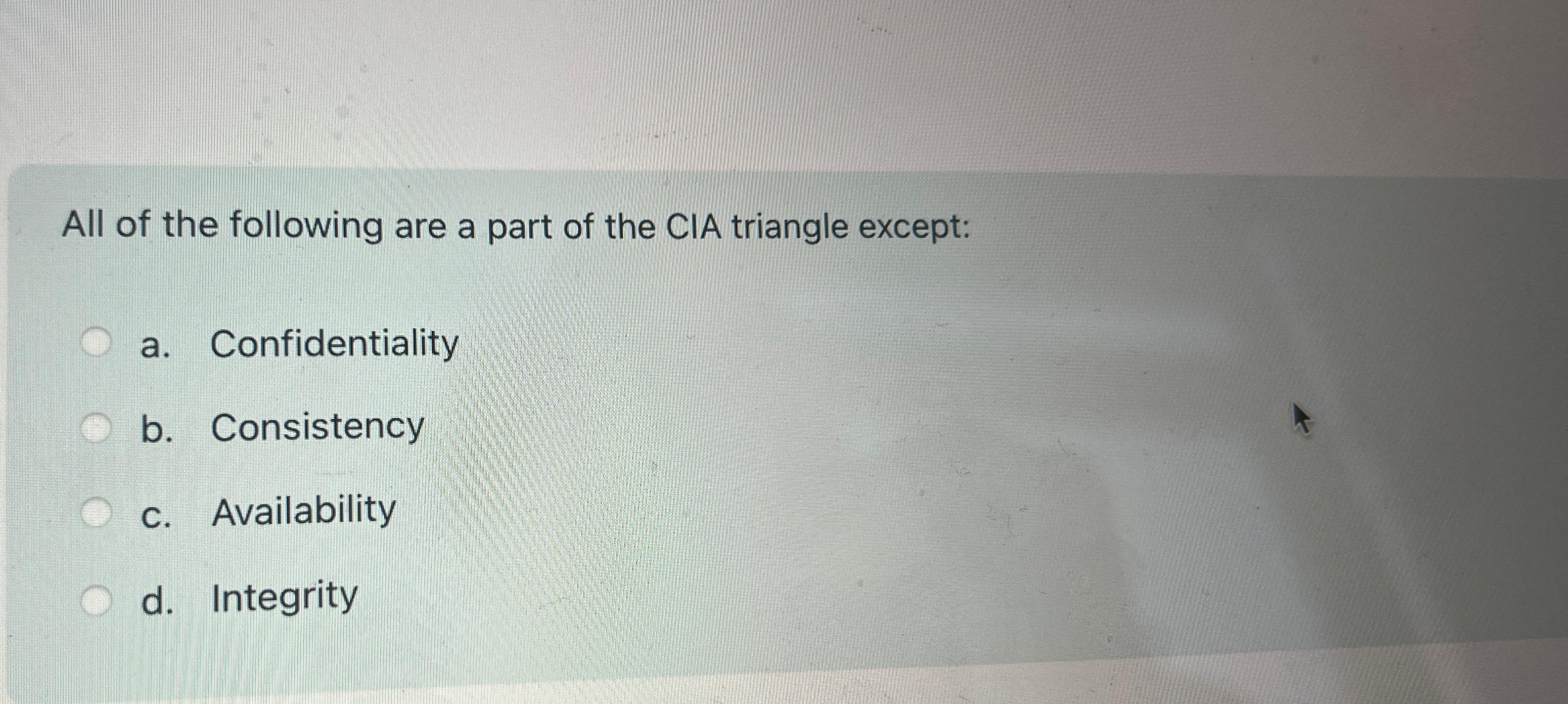 Solved All of the following are a part of the CIA triangle | Chegg.com