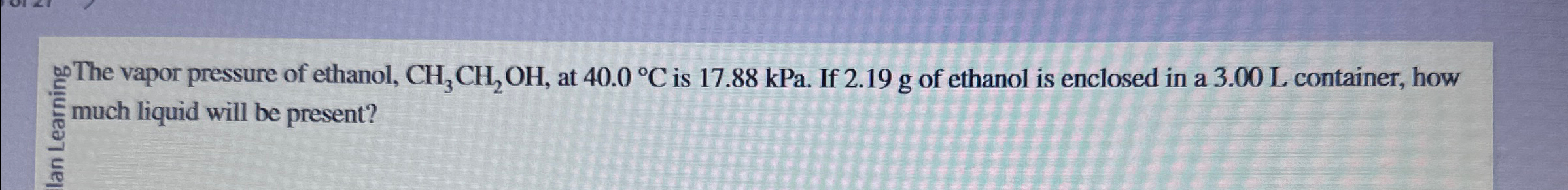Solved oot The vapor pressure of ethanol, CH3CH2OH, ﻿at | Chegg.com