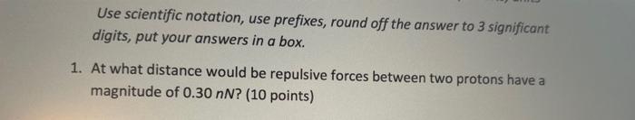 Solved Use scientific notation, use prefixes, round off the | Chegg.com