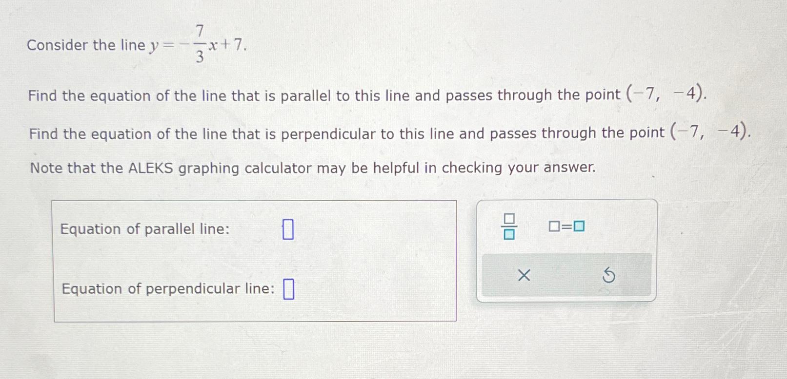 Solved Consider the line y=-73x+7.Find the equation of the | Chegg.com