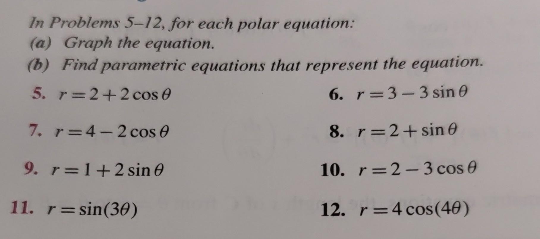Solved In Problems 5-12, for each polar equation: (a) Graph | Chegg.com