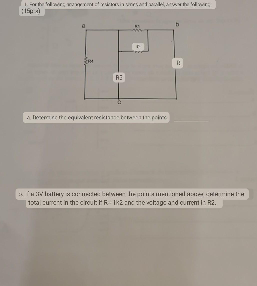 Solved 1. For the following arrangement of resistors in | Chegg.com