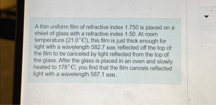 Solved A thin uniform film of refractive index 1.750 is | Chegg.com