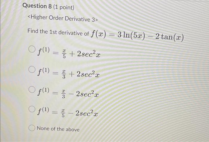 Solved Question 6 (1 point) Find the 3rd derivative of – | Chegg.com