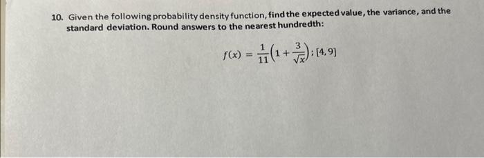 Solved 10. Given the following probability density function, | Chegg.com