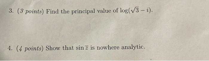 Solved 3. ( 3 points ) Find the principal value of log(3−i). | Chegg.com