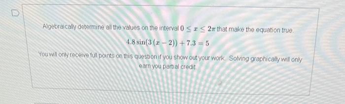 Algebraically determine all the values on the | Chegg.com