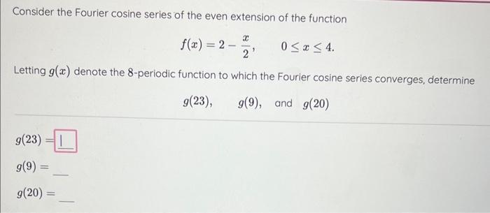 Solved Consider the Fourier cosine series of the even | Chegg.com