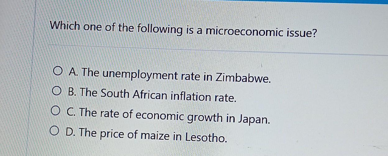 Solved Which one of the following is a microeconomic issue? | Chegg.com