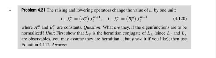 Solved Problem 4.21 The raising and lowering operators | Chegg.com