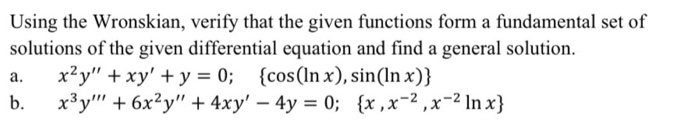 Solved Using the Wronskian, verify that the given functions | Chegg.com