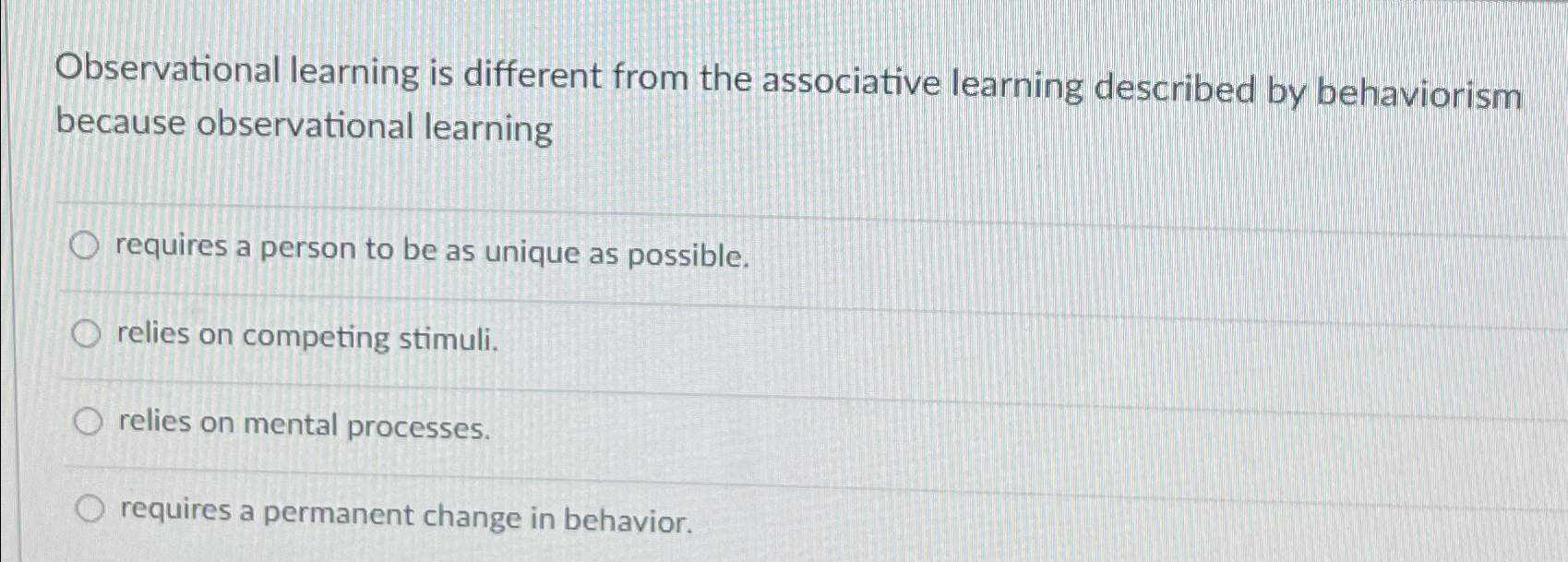 Solved Observational learning is different from the | Chegg.com
