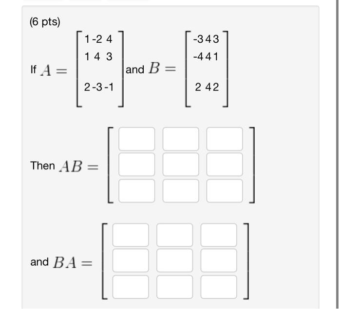 Solved en AB=[]BA=[1] | Chegg.com