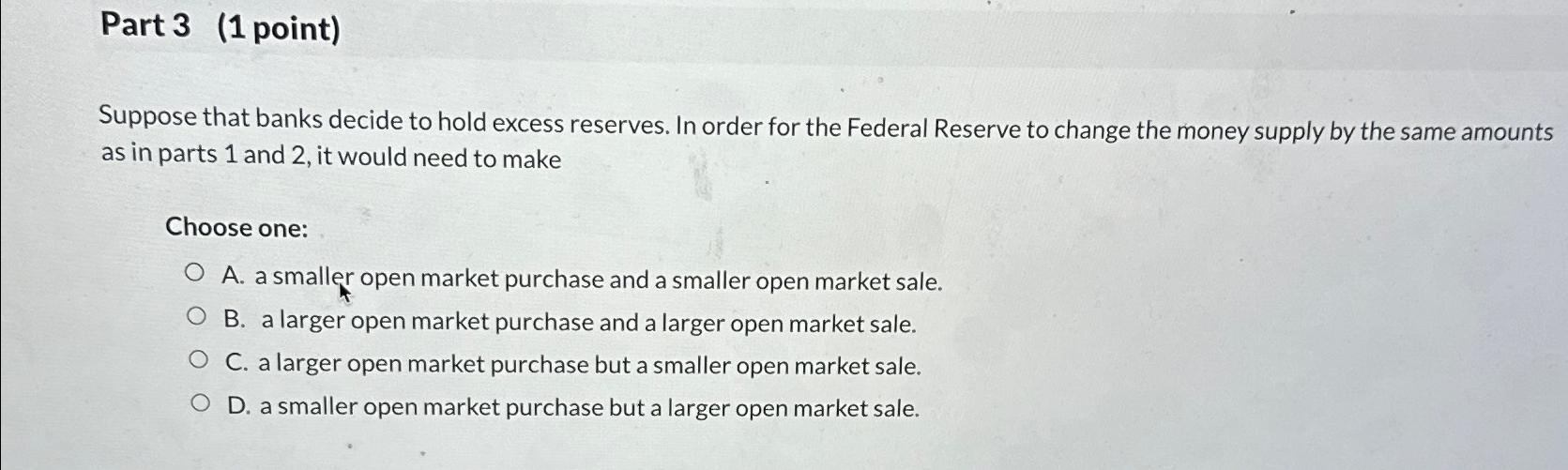 Solved Part 3 (1 ﻿point)Suppose that banks decide to hold | Chegg.com