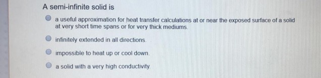 Solved A semi-infinite solid is O a useful approximation for | Chegg.com