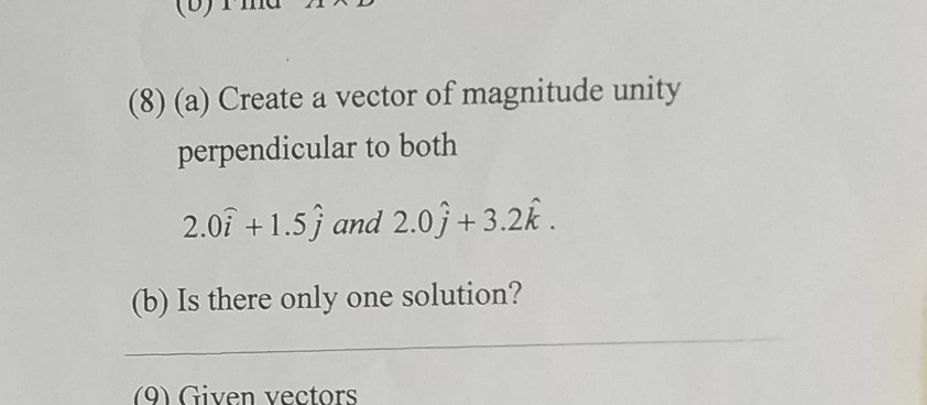 Solved (8) (a) Create a vector of magnitude unity | Chegg.com