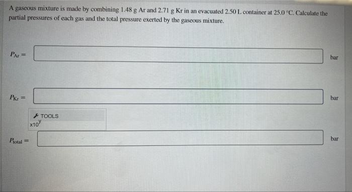 Solved A gaseous mixture is made by combining 1.48 g Ar and | Chegg.com