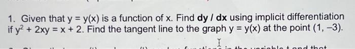 Solved 1. Given that y=y(x) is a function of x. Find dy/dx | Chegg.com