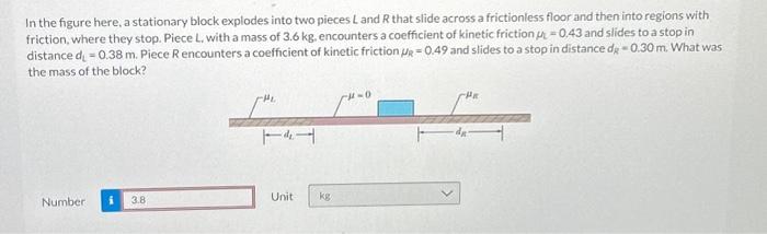 Solved In the figure here, a stationary block explodes into | Chegg.com