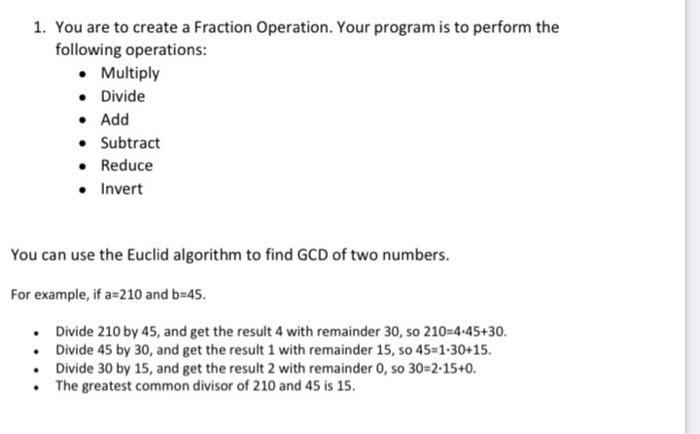 Solved 1. You are to create a Fraction Operation. Your | Chegg.com