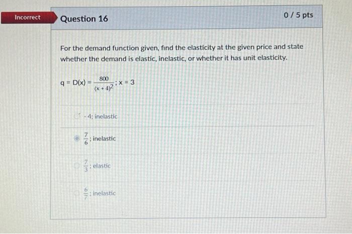 Solved For the demand function given, find the elasticity at | Chegg.com