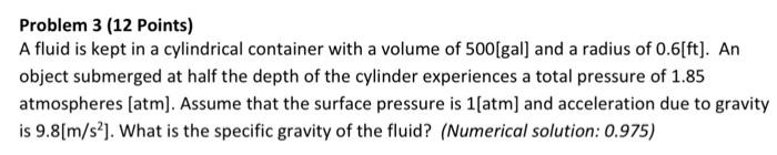 Solved Problem 3 (12 Points) A fluid is kept in a | Chegg.com
