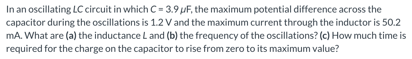 Solved In an oscillating LC circuit in which \( ﻿C=3.9 \mu | Chegg.com