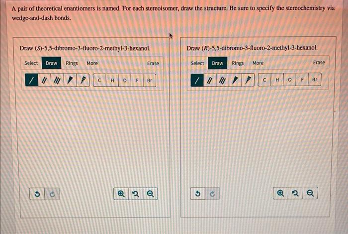 Solved a pair of theoretical enantiomers is named. for each | Chegg.com