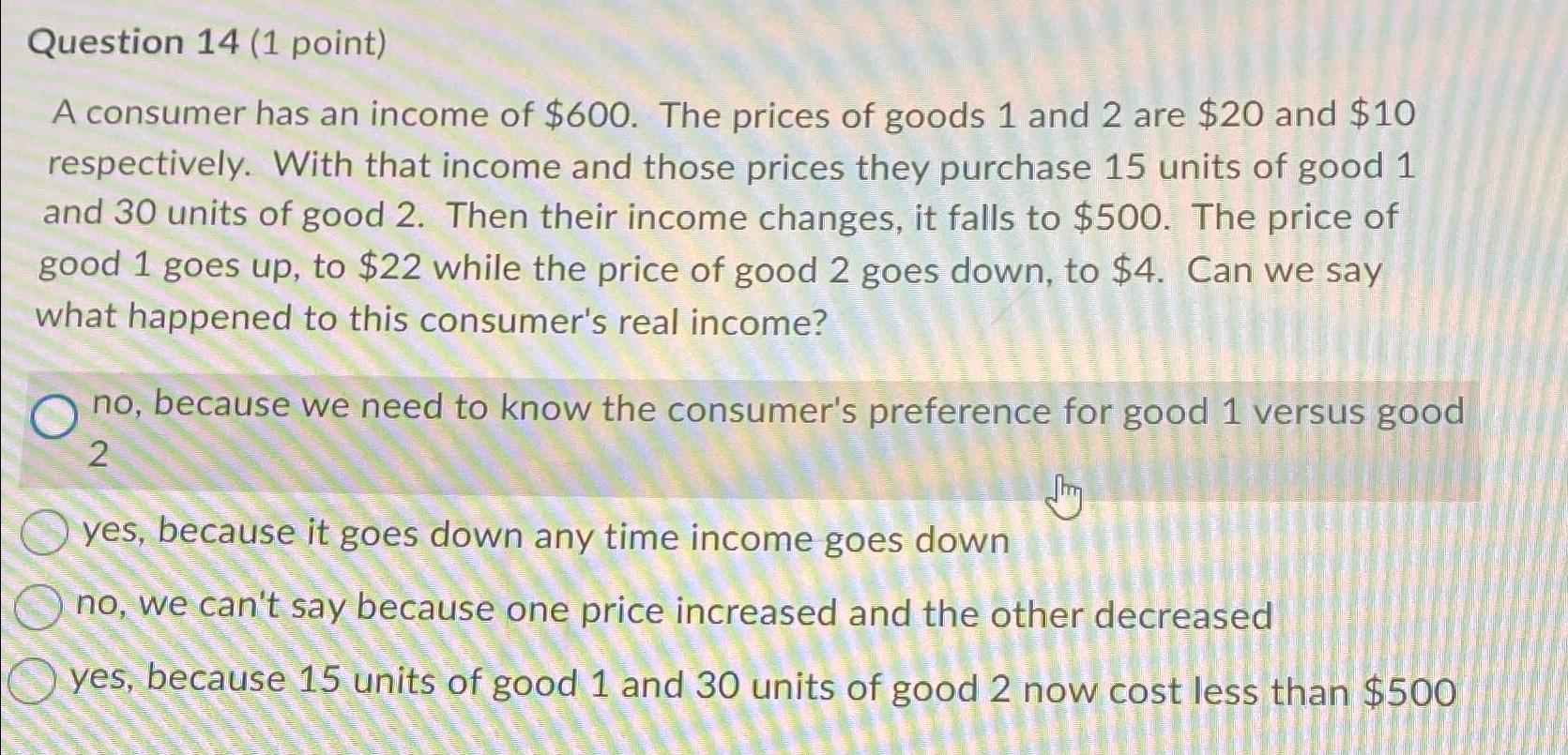 Solved Question 14 (1 ﻿point)A consumer has an income of | Chegg.com