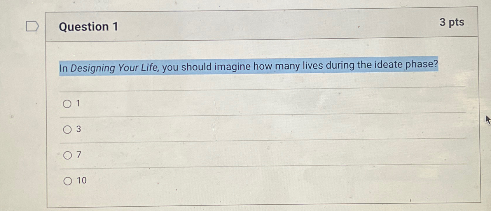 Solved Question 13 ﻿ptsIn Designing Your Life, you should | Chegg.com