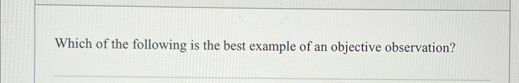 Solved Which of the following is the best example of an | Chegg.com