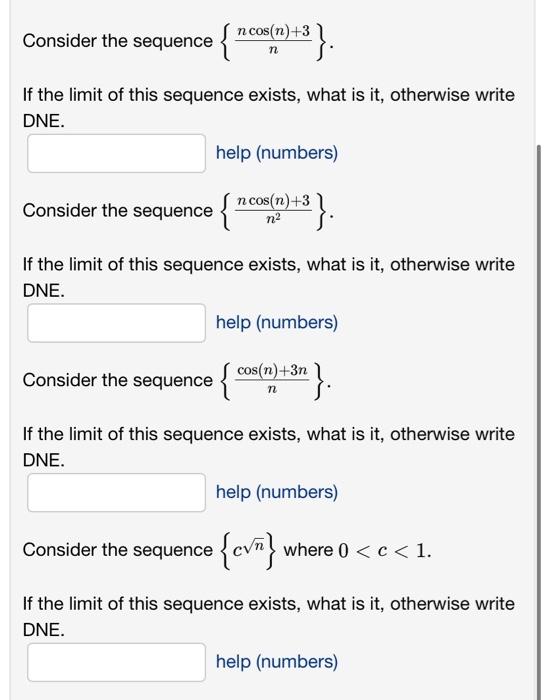 Solved Consider the sequence {nncos(n)+3}. If the limit of | Chegg.com