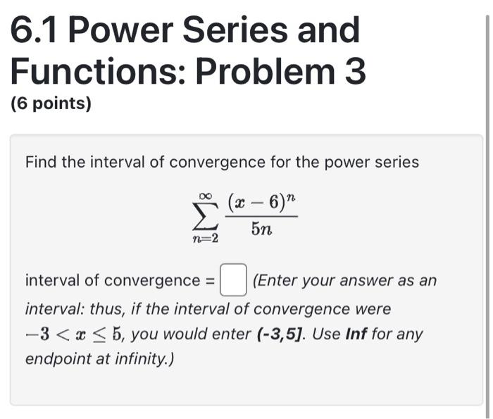 Solved 6.1 Power Series and Functions: Problem 3 (6 points) | Chegg.com