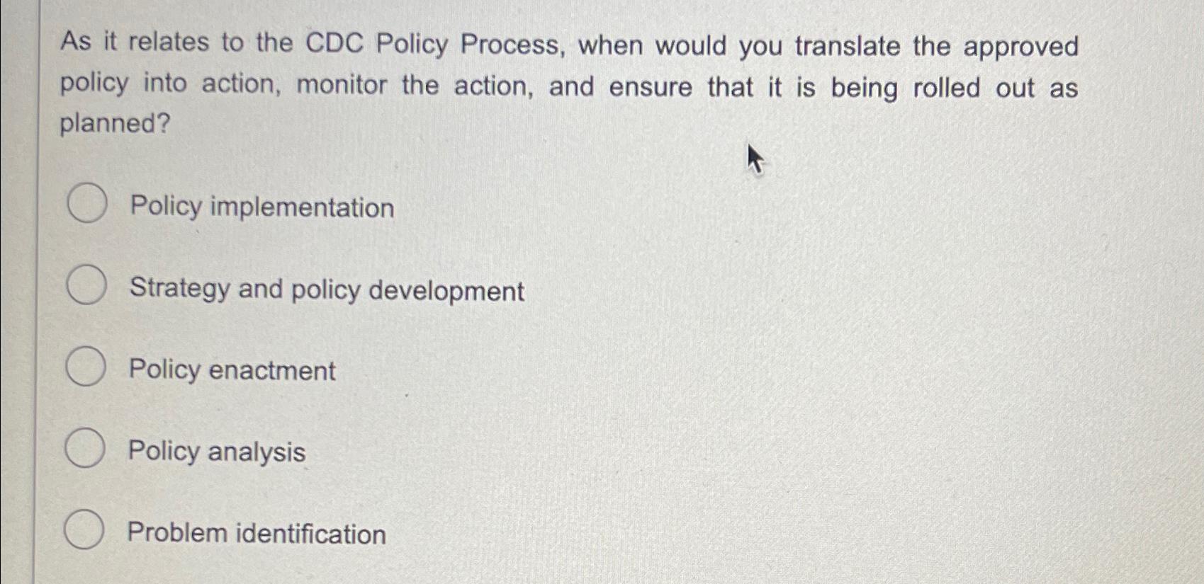 Solved As it relates to the CDC Policy Process, when would | Chegg.com
