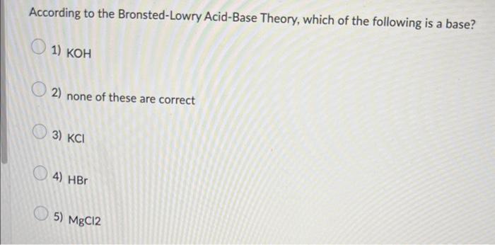 Solved According to the Bronsted-Lowry Acid-Base Theory, | Chegg.com
