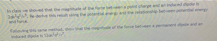 Solved In class we showed that the magnitude of the force | Chegg.com