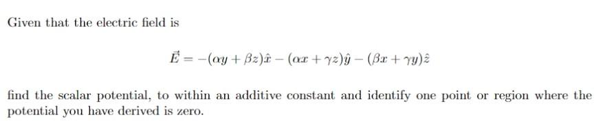 Solved Given that the electric field is | Chegg.com