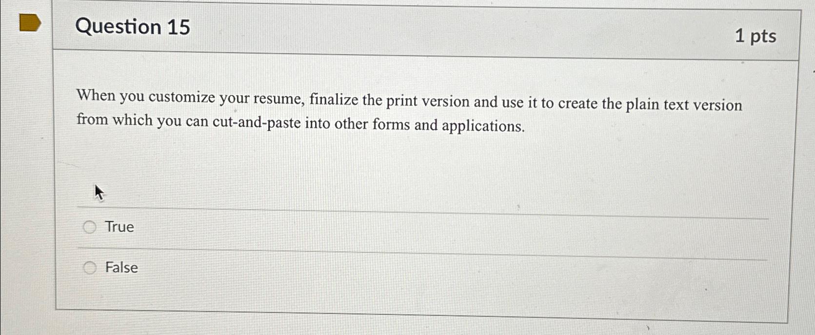 Solved Question 151ptsWhen you customize your resume, | Chegg.com